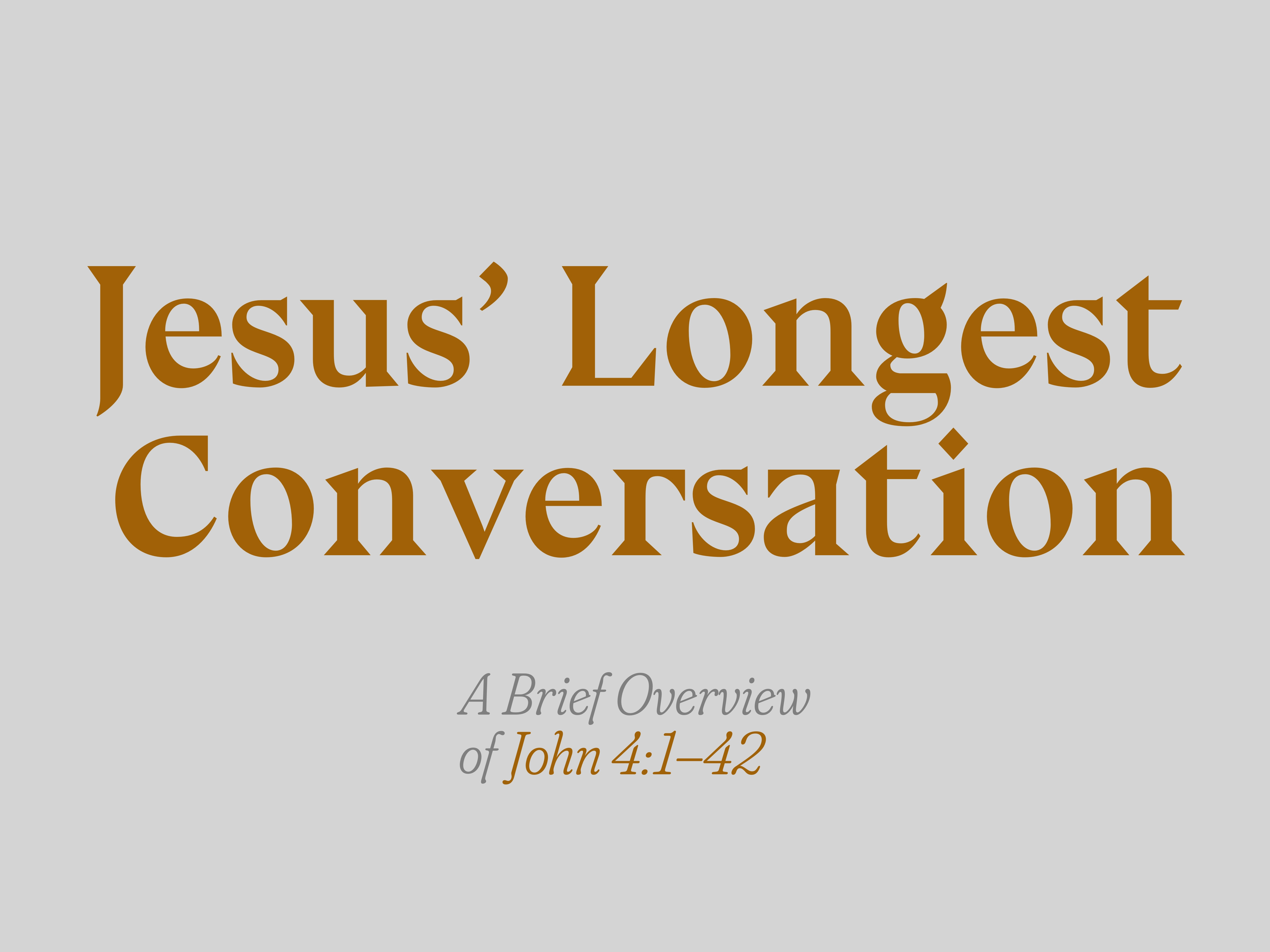 Jesus' Longest Conversation - by Chase Selcer