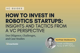 The Scenarionist - Deep Tech Startups & Venture Capital | Substack