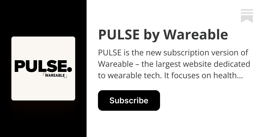 PULSE by Wareable | Substack
