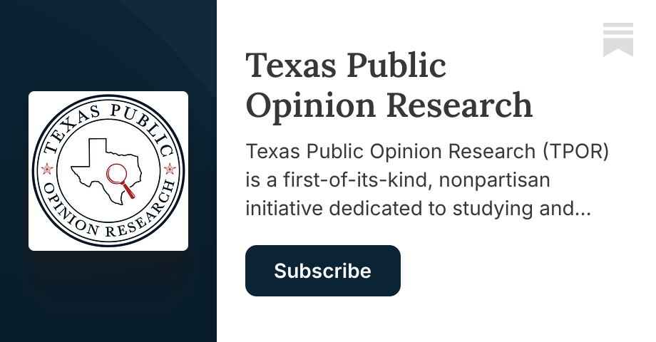 Texas Public Opinion Research | Substack