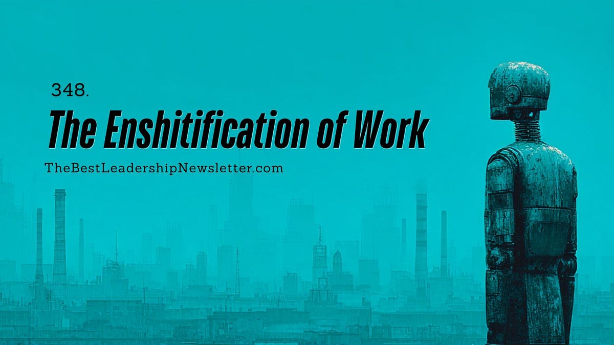 348. The Enshitification of Work