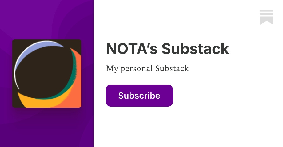 NOTA’s Substack | Substack