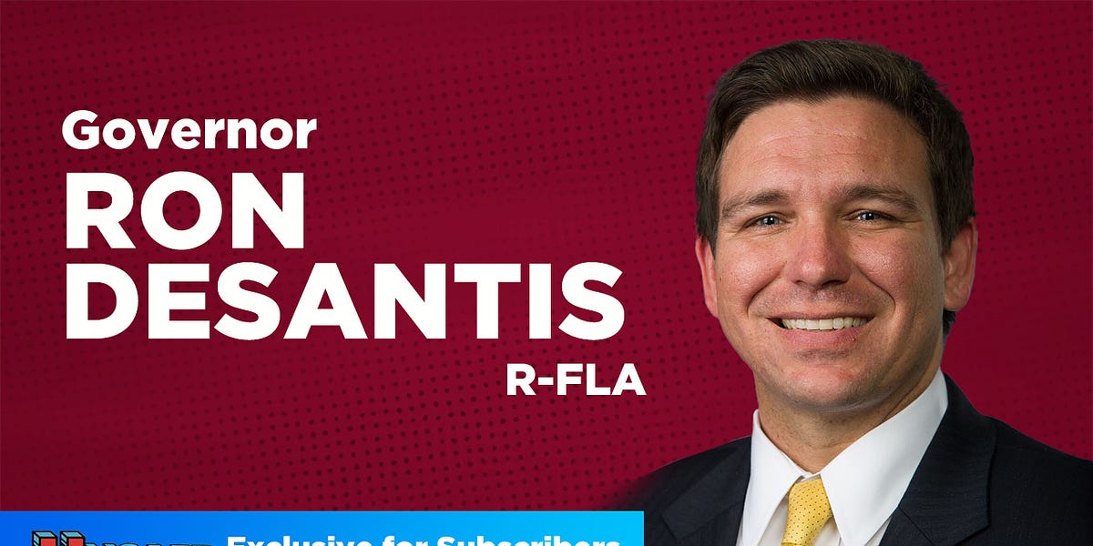 Interview with Governor Ron DeSantis (R-FL)