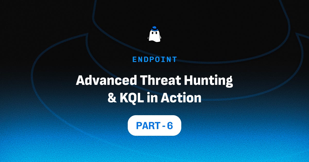 Microsoft Defender for Endpoint – Part 6: Advanced Threat Hunting & KQL ...