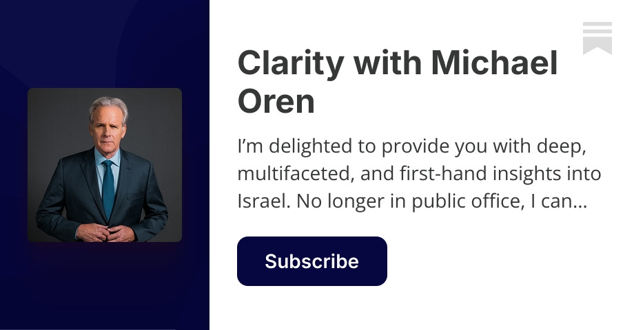Clarity with Michael Oren | Substack