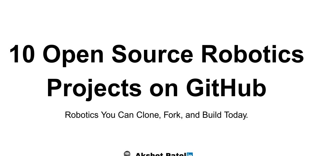 10 Open Source Robotics Projects on GitHub