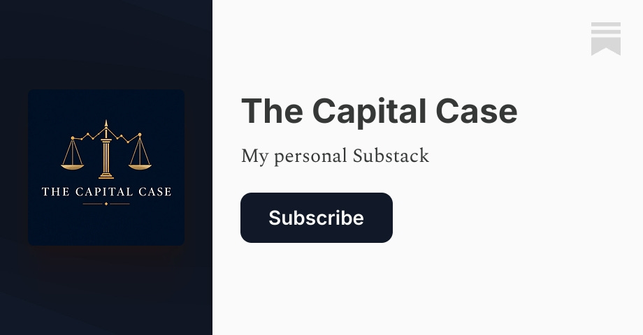 The Capital Case | Substack