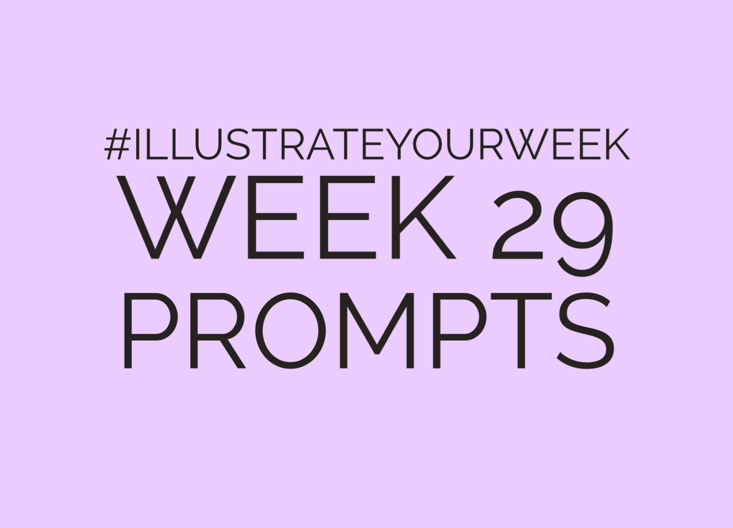 Week 29 Prompts for Illustrate Your Week 2023