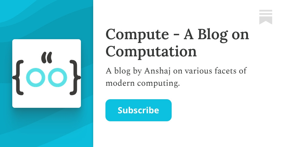 Compute - A programming blog | Anshaj | Substack