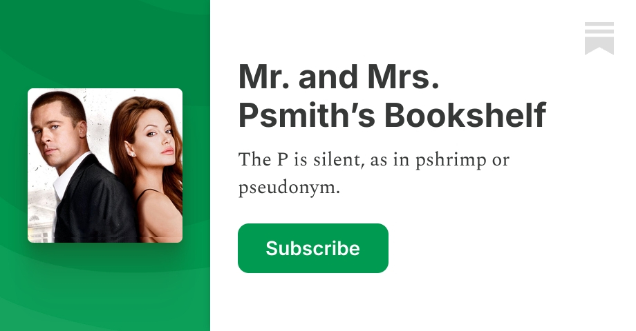 Mr. and Mrs. Psmith’s Bookshelf | Jane Psmith | Substack
