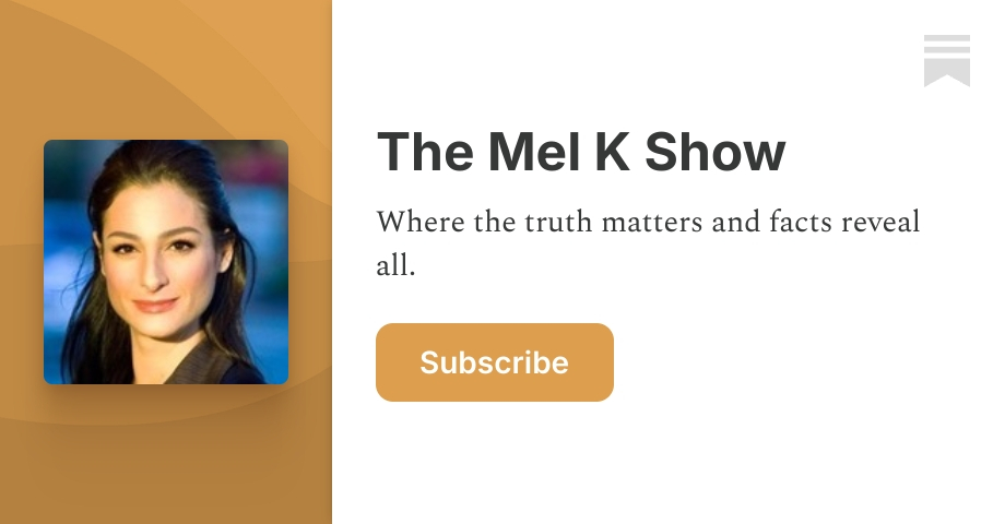 The Mel K Show | Substack