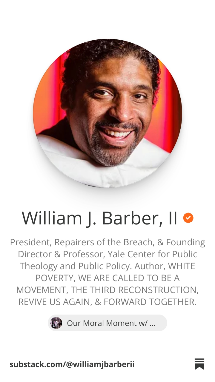 William J. Barber, II | Substack