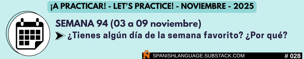 Let's practice! Week 94 Reminder. - by Angeles Fernández