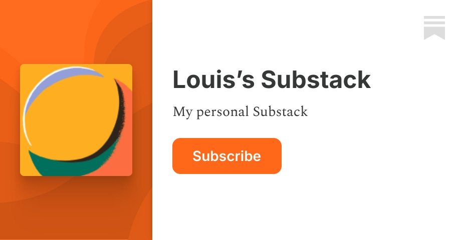 Louis’s Substack | Louis Constan | Substack