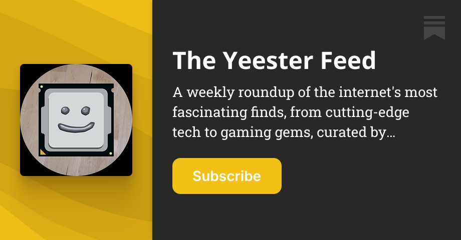 The Yeester Feed | mryeester | Substack