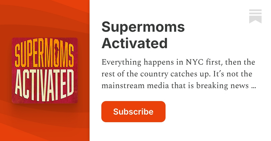 Supermoms Activated | Jacqueline Toboroff | Substack