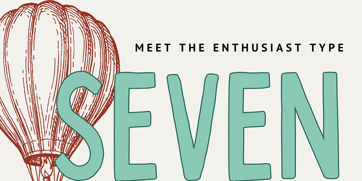 Enneagram 7: Everything You Need to Know About the Enthusiast Type