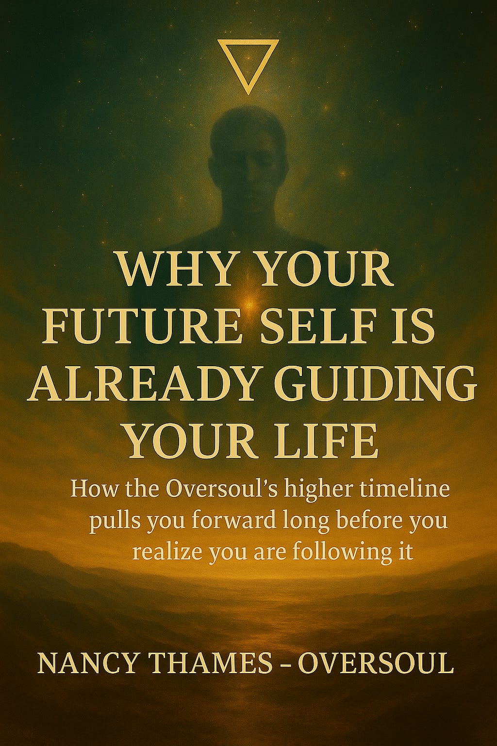 Why Your Future Self Is Already Guiding Your Life
