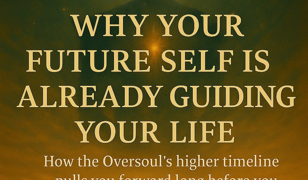 Why Your Future Self Is Already Guiding Your Life