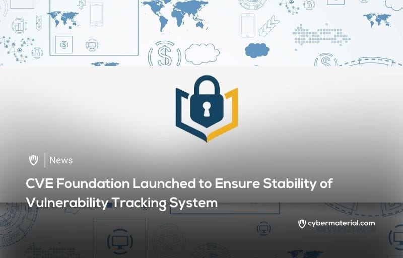 CVE Foundation Launches CVE Program - CyberMaterial