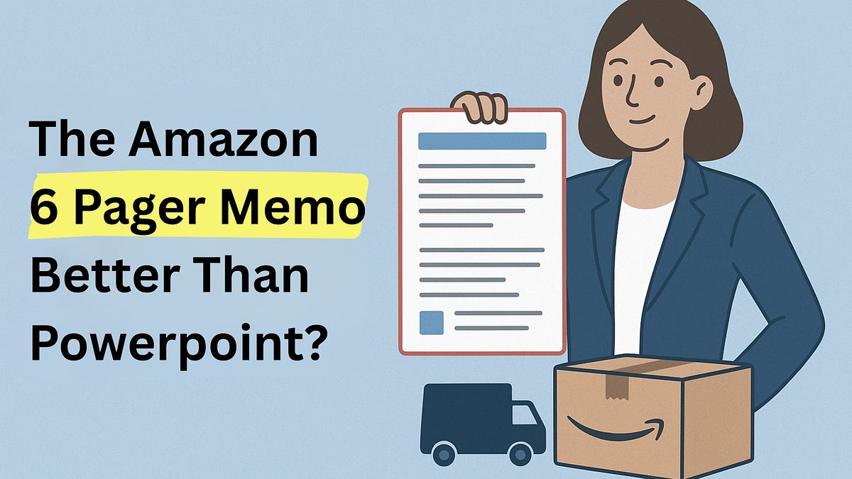The Amazon 6-Pager Memo: Better Than Powerpoint?