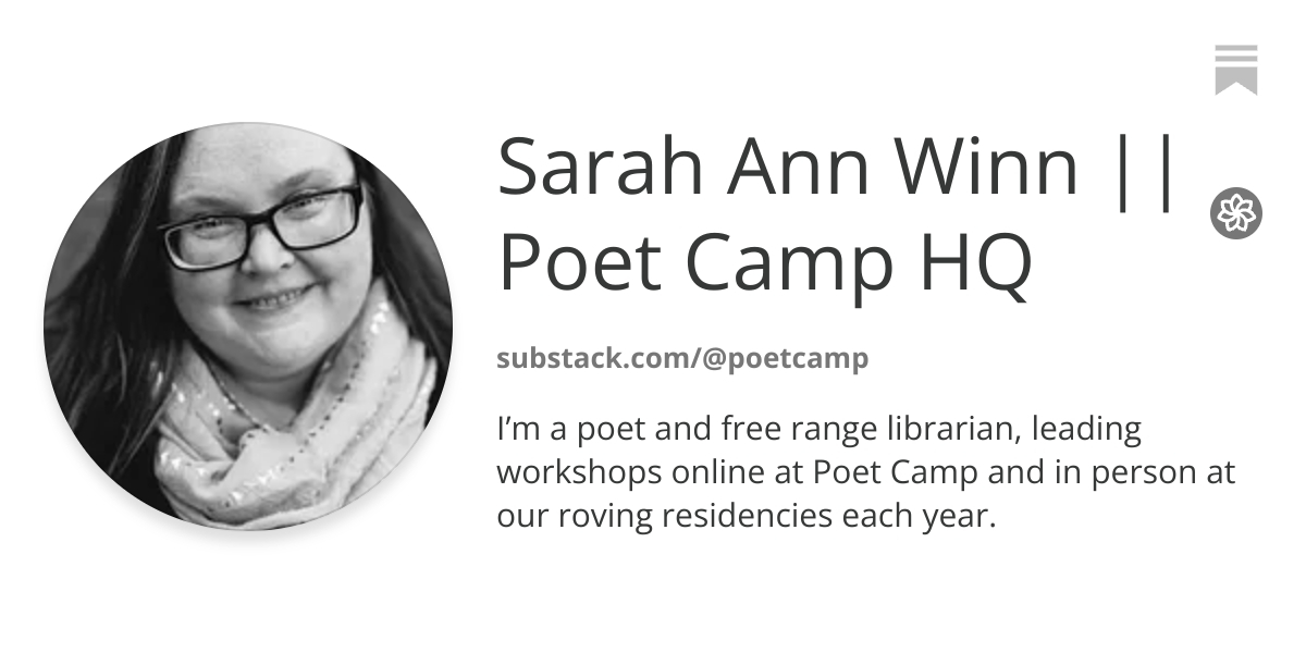 Sarah Ann Winn || Poet Camp HQ | Substack