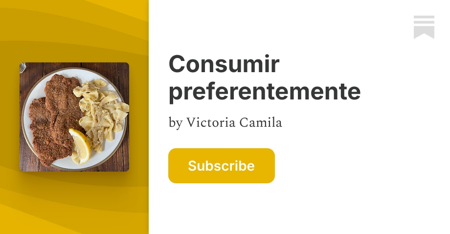 Consumir preferentemente | Victoria Camila | Substack