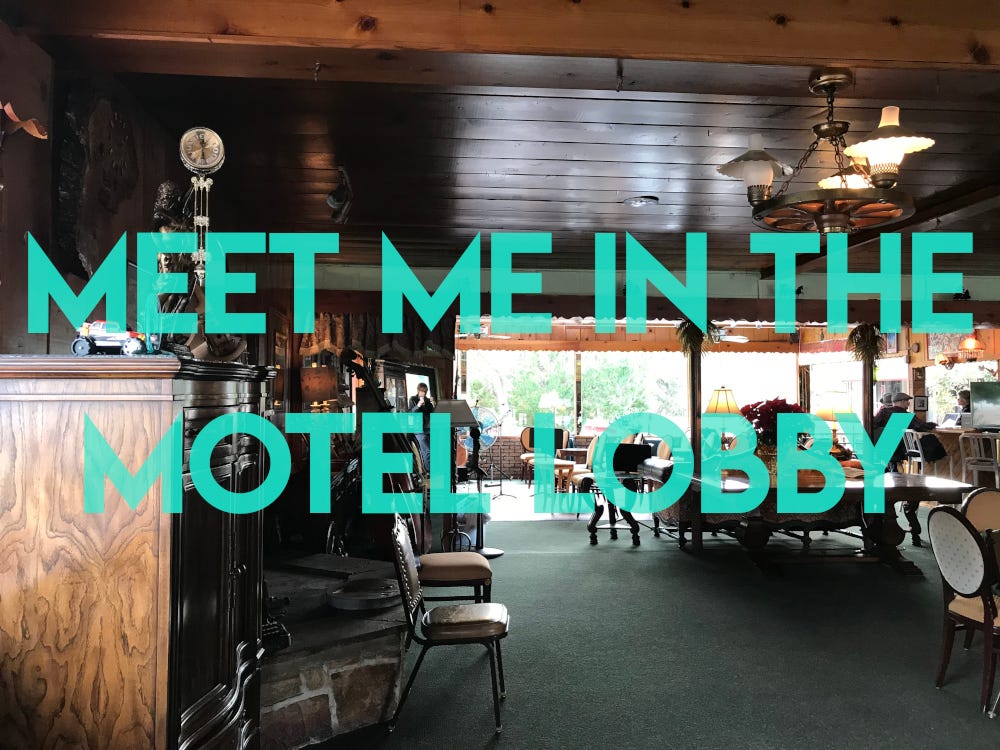 MEET ME IN THE MOTEL LOBBY 11/07/25