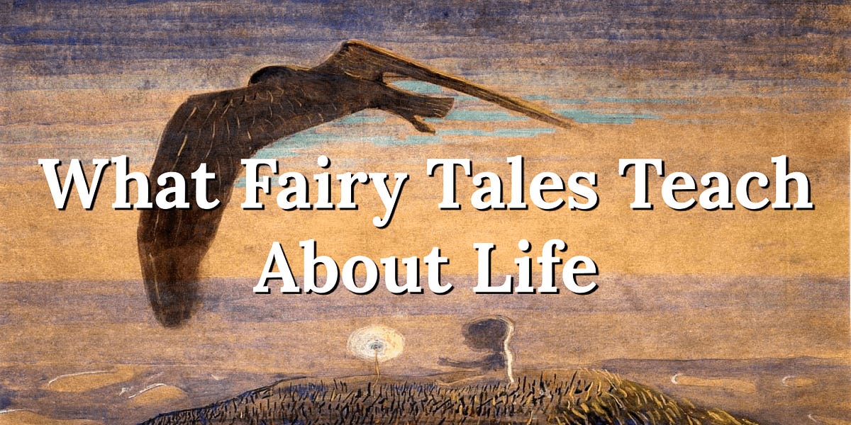 What Fairy Tales Teach About Life - Academy of Ideas