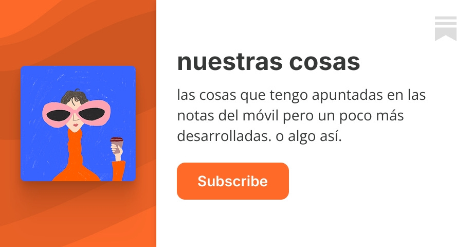 nuestras cosas | teresa avendaño | Substack