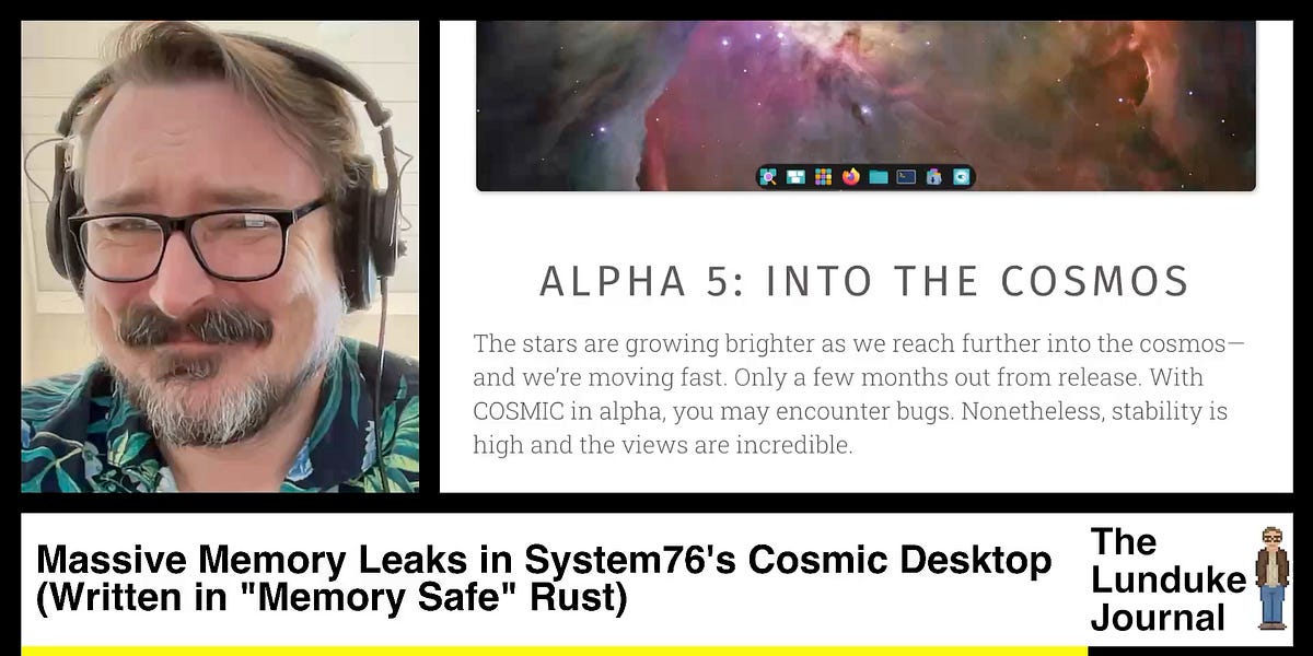 Massive Memory Leaks in System76's Cosmic Desktop (Written in "Memory Safe" Rust)