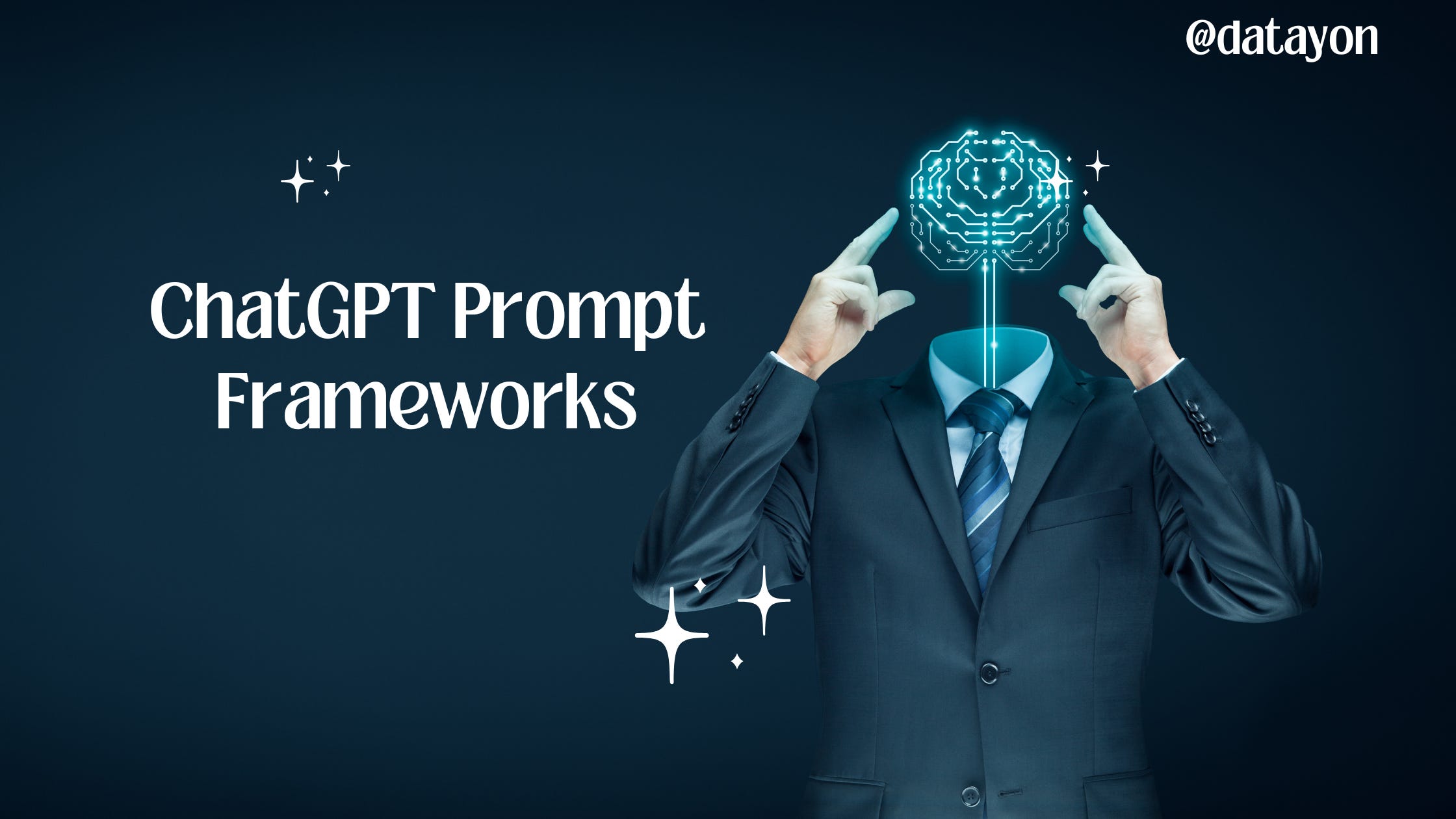 7 ChatGPT Prompt Frameworks for Better Output, Creativity and Productivity