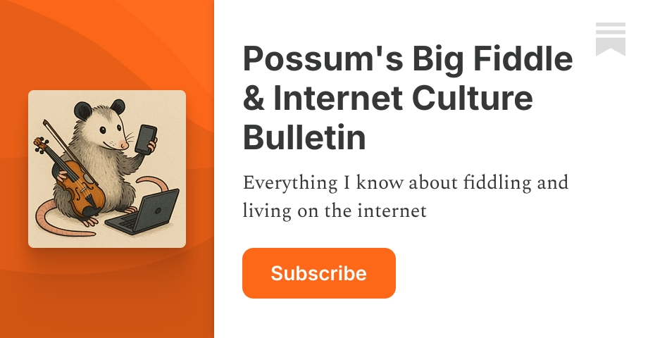 Possum's Big Fiddle Bulletin | Charlie Walden | Substack