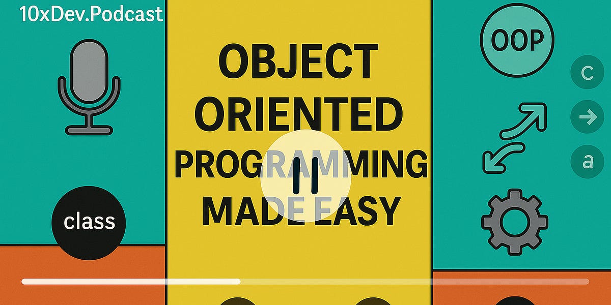 Object Oriented Programming Made Easy : The 4+ OOP Concepts Explained with Analogies