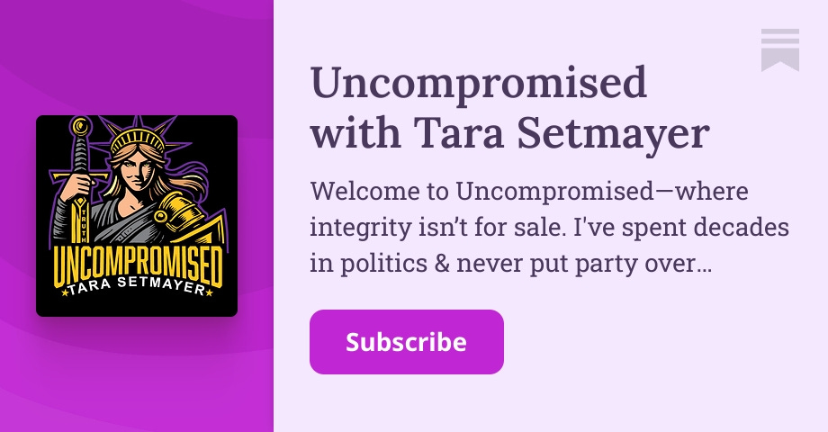 Uncompromised with Tara Setmayer | Substack
