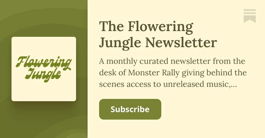 The Flowering Jungle Newsletter | Monster Rally | Substack