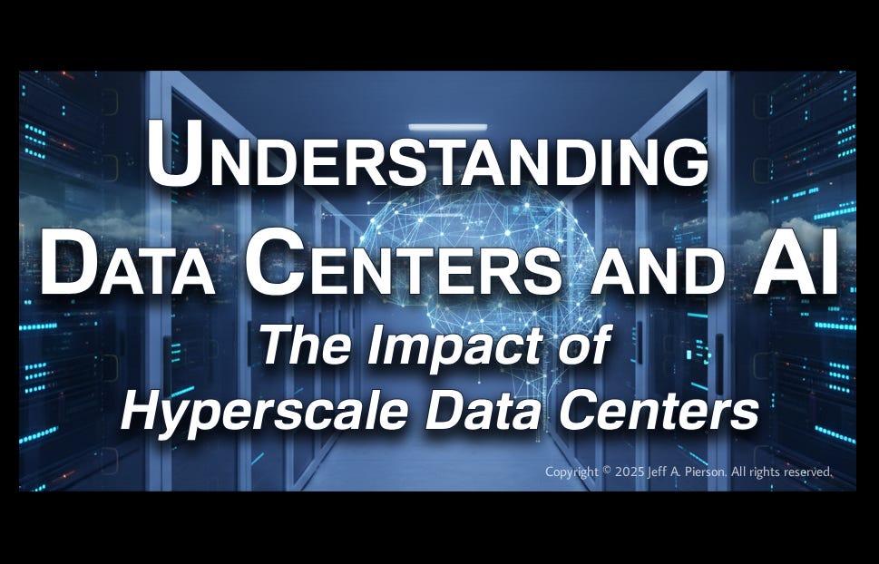 Impact of Hyperscale Data Centers - by Jeff Pierson