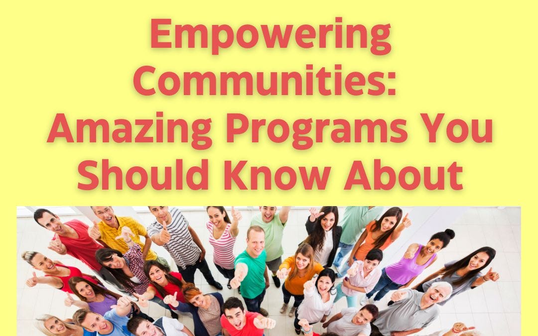 Empowering Communities: Amazing Programs You Should Know About
