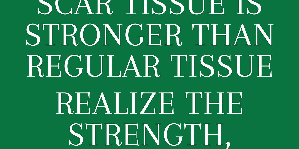 Built from Scar Tissue - by Jon Doolen - GetDoolen Substack