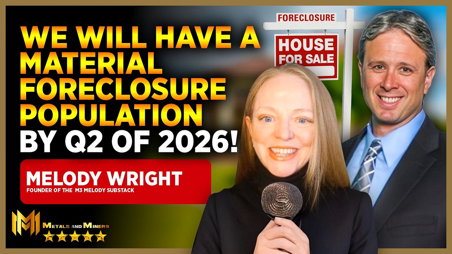 MELODY WRIGHT | We will have a material foreclosure population by 2Q 2026!