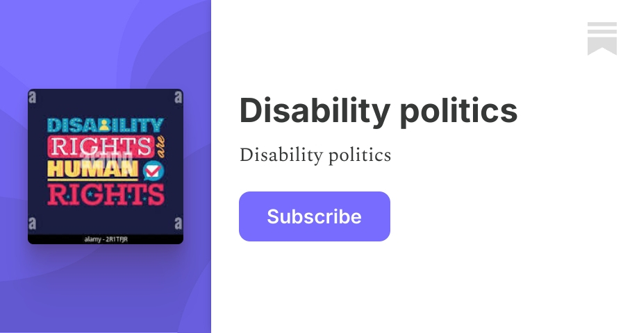 Disability politics | Substack