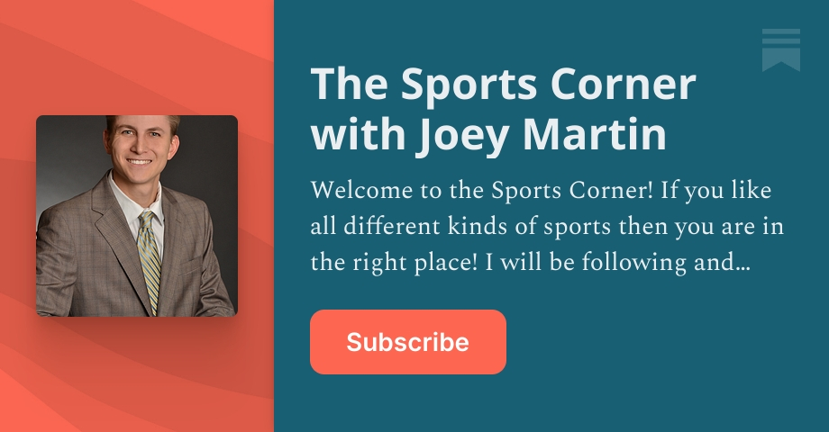 The Sports Corner with Joey Martin | Substack