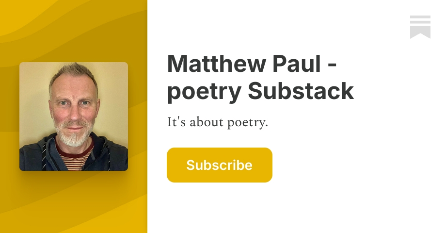 February update - Matthew Paul - poetry Substack