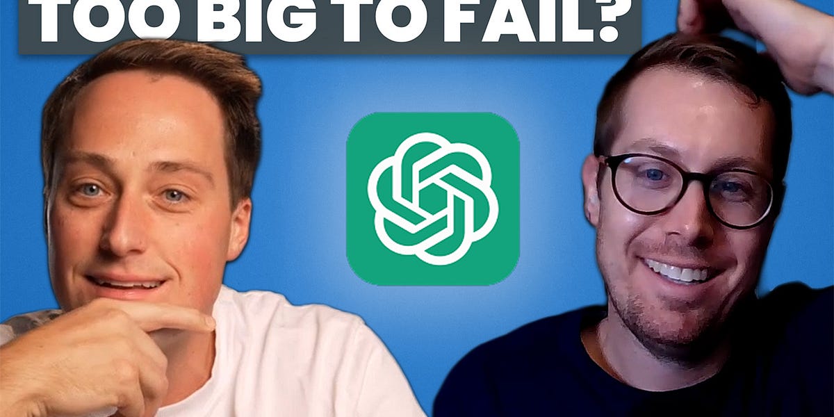 Too Big to Fail: The OpenAI Edition | Mostly Growth