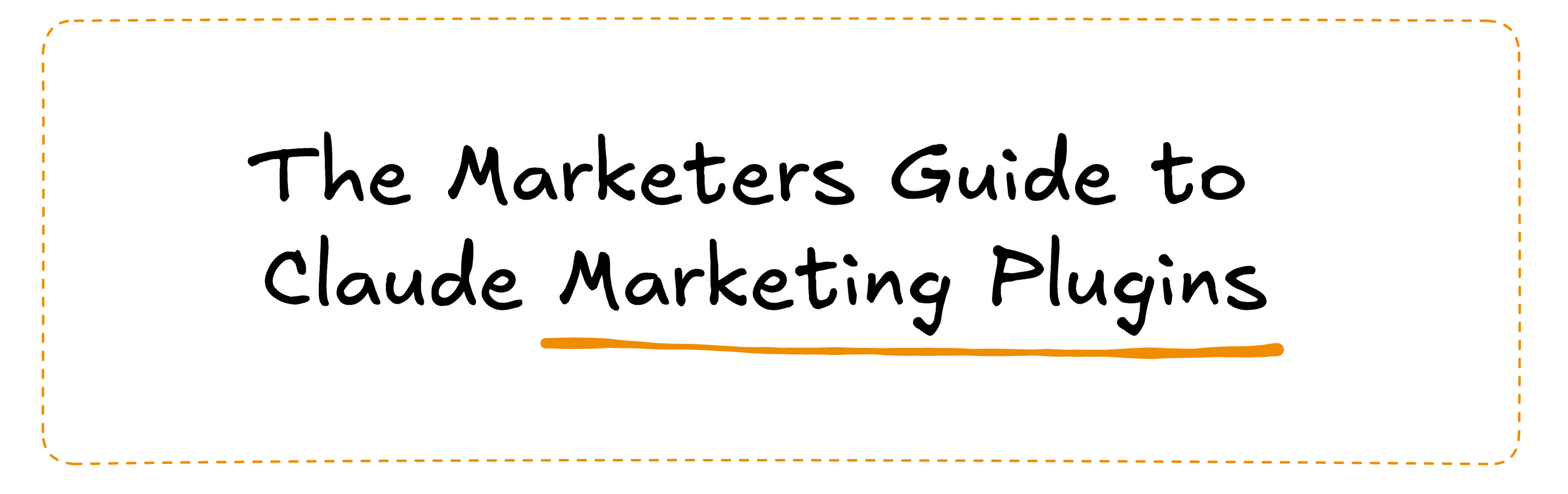 The Marketer's Guide to Claude Cowork Plugins
