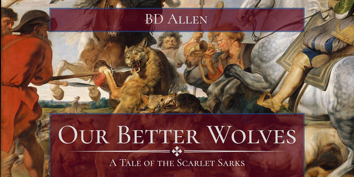 Our Better Wolves - by BD Allen - The Cavalcade Maw