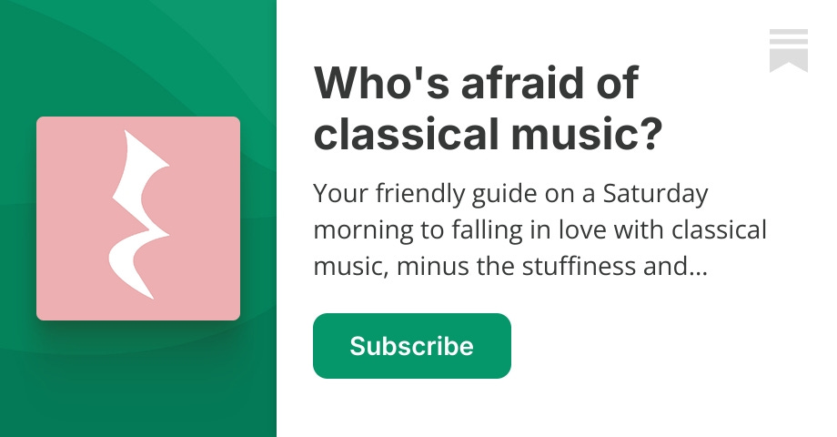 Who's afraid of classical music? | Mr Figaro | Substack