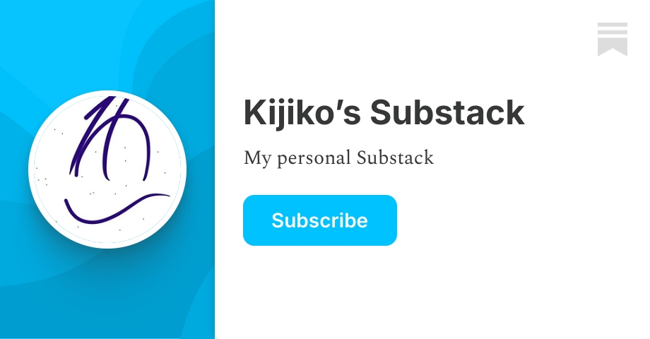 Kijiko’s Substack | Substack