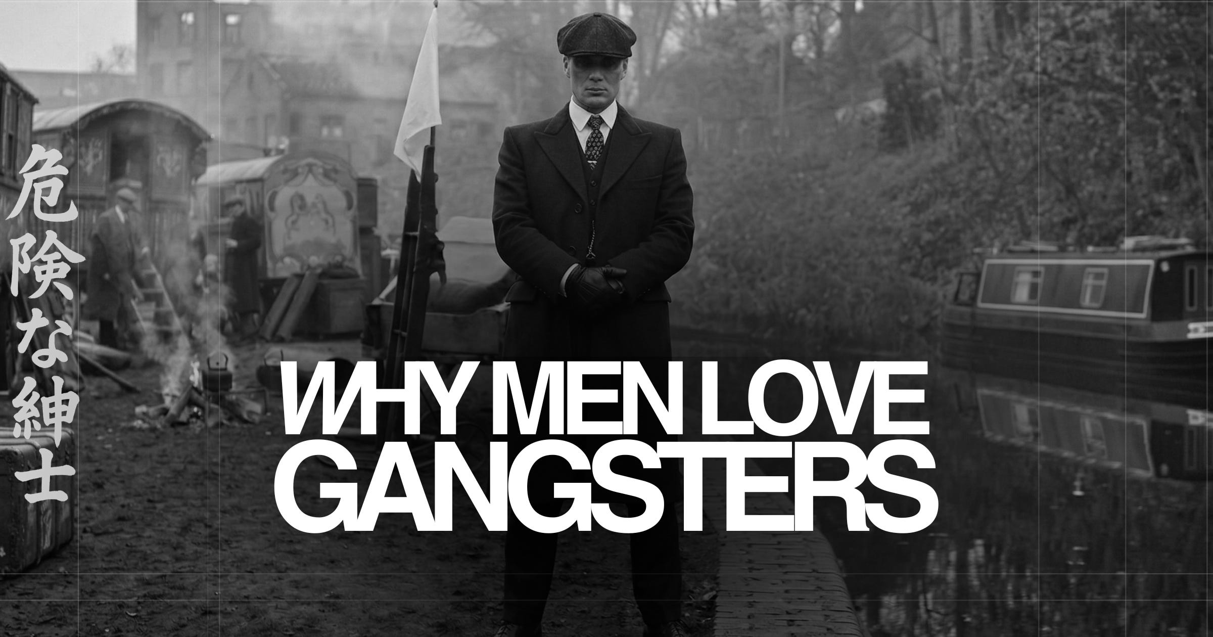 Why Do Men Love Gangsters? - by Jack Krucial