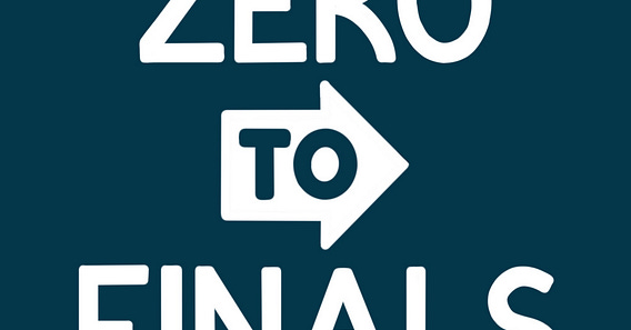 Zero to Finals Newsletter | Substack